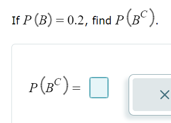 Solved If P(B)=0.2, find P(BC). P(BC)= | Chegg.com