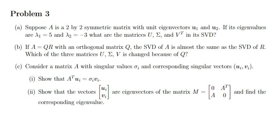 Solved Problem 3 (a) Suppose A is a 2 by 2 symmetric matrix | Chegg.com