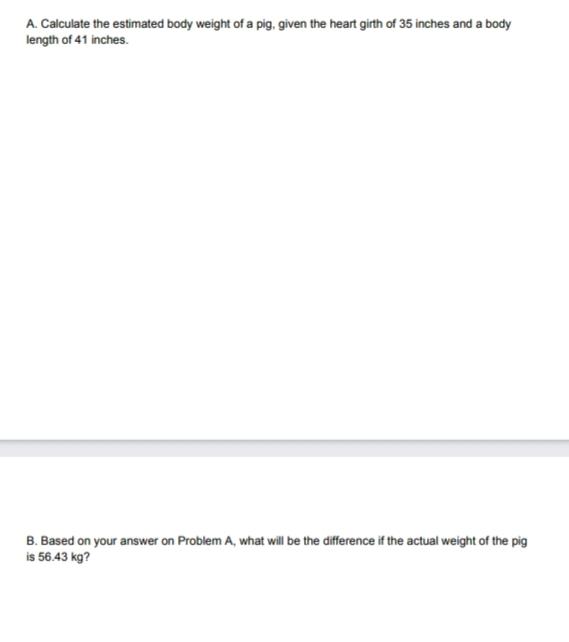 Solved Estimated weight = (Hearth girth2 x Body length) | Chegg.com