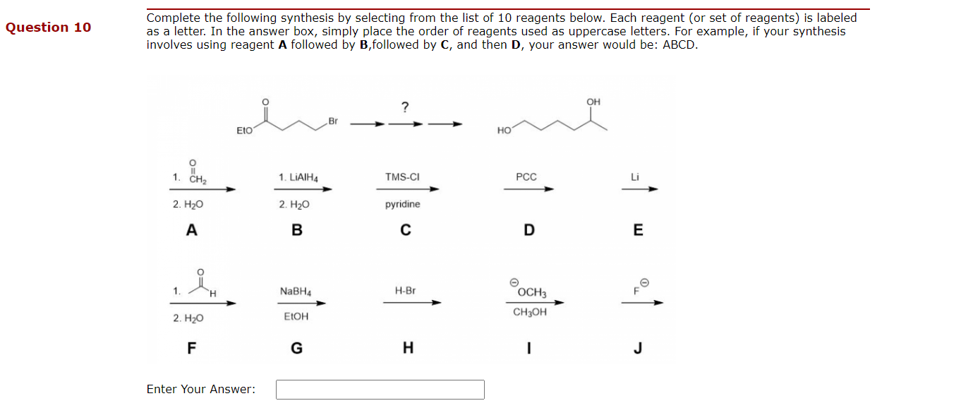 Solved Question 10 Complete the following synthesis by | Chegg.com