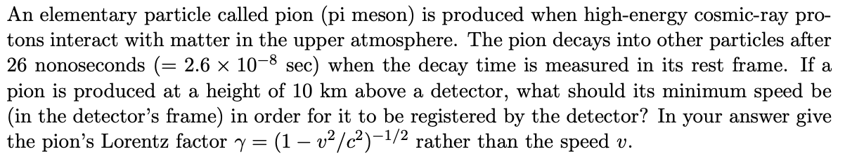 Solved An elementary particle called pion (pi meson) is | Chegg.com