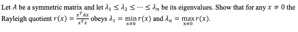 Solved Let A be a symmetric matrix and let λ1 λ2-...-λn be | Chegg.com