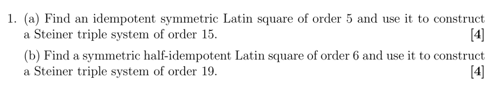 Solved (a) Find an idempotent symmetric Latin square of | Chegg.com