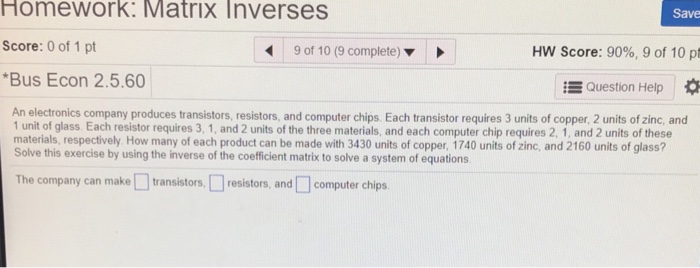 Solved Homework: Matrix Inverses Save Score: 0 of 1 pt 9 of | Chegg.com