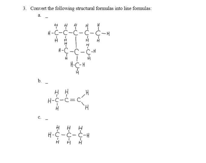 Solved 3. Convert the following structural formulas into | Chegg.com Solved 3. Convert the following structural formulas into | Chegg.com