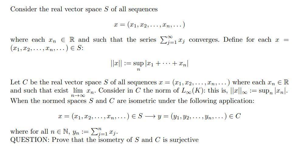 Solved Consider the real vector space s of all sequences C = | Chegg.com
