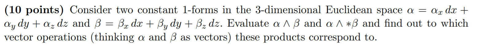 Solved (10 points) Consider two constant 1-forms in the | Chegg.com