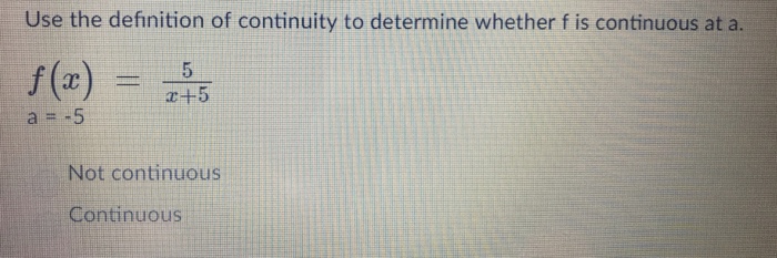 Solved Use the definition of continuity to determine whether | Chegg.com