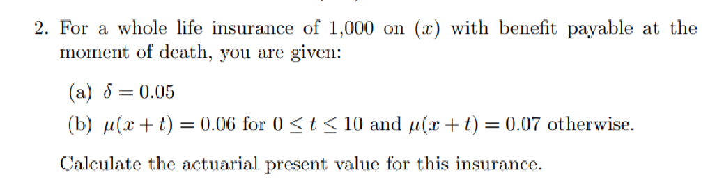 Solved 2. For a whole life insurance of 1,000 on (x) with | Chegg.com