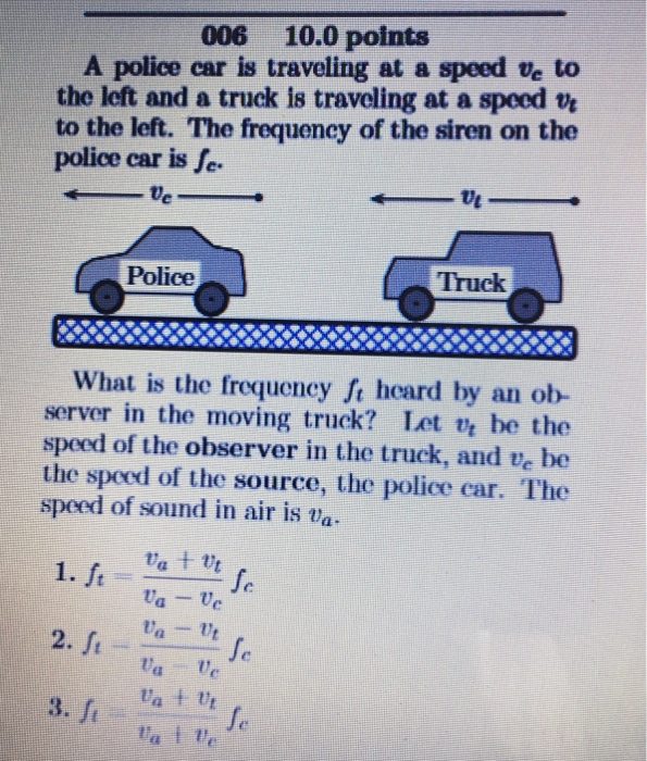 Solved 006 10.0 points A police car is traveling at a speed | Chegg.com