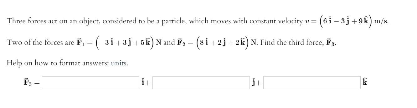 Solved Three Forces Act On An Object Considered To Be A