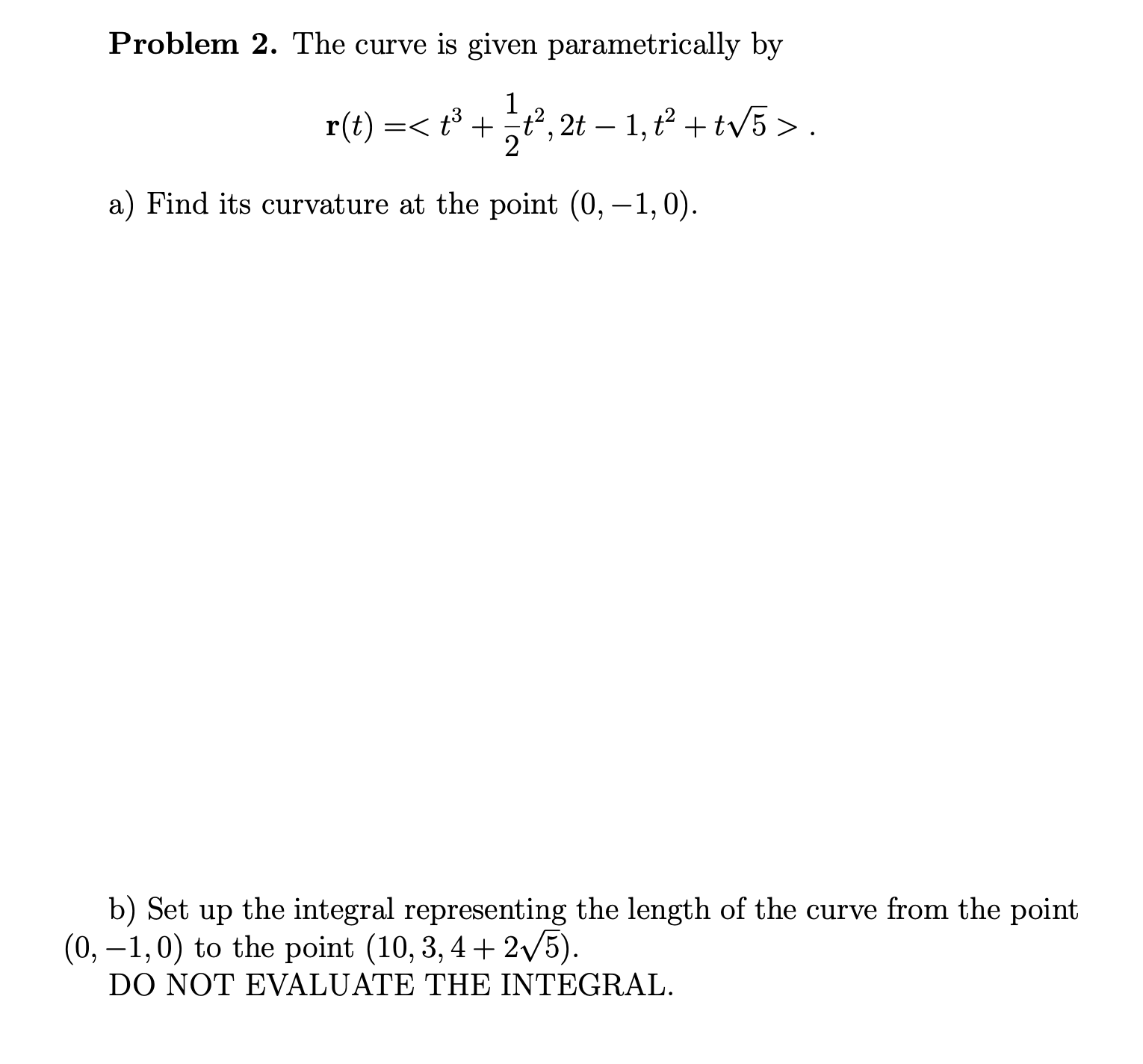Solved Problem 2 The Curve Is Given Parametrically By Rt 