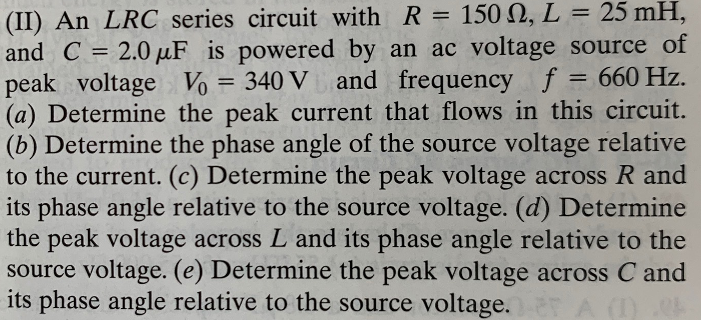 Solved (II) An LRC series circuit with R=150Ω,L=25mH, and | Chegg.com
