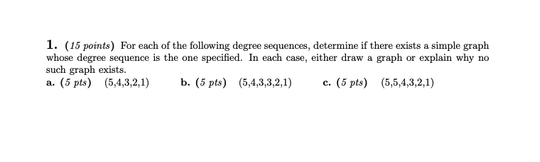 Solved 1. (15 points) For each of the following degree | Chegg.com
