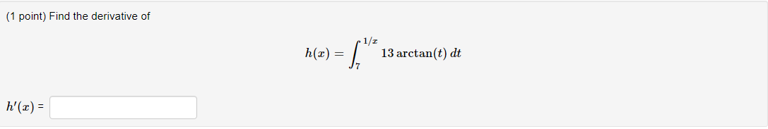 Solved (1 point) Find the derivative of l/ h(x) = ( 13 | Chegg.com