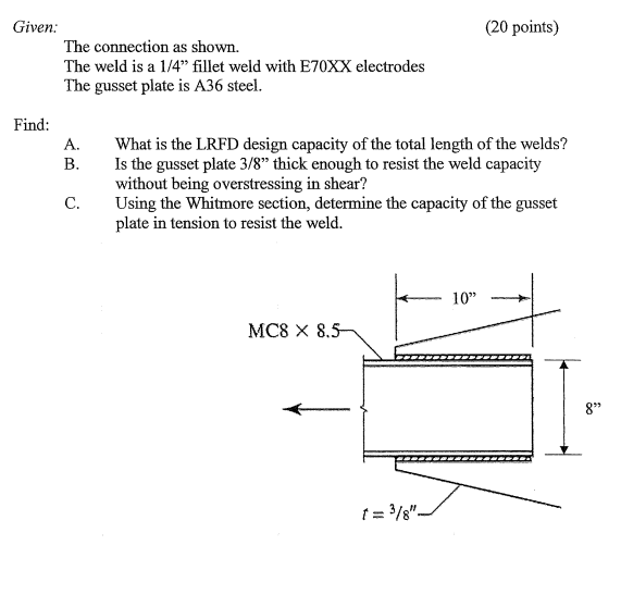 Solved (20 points) Given: The connection as shown. The weld | Chegg.com