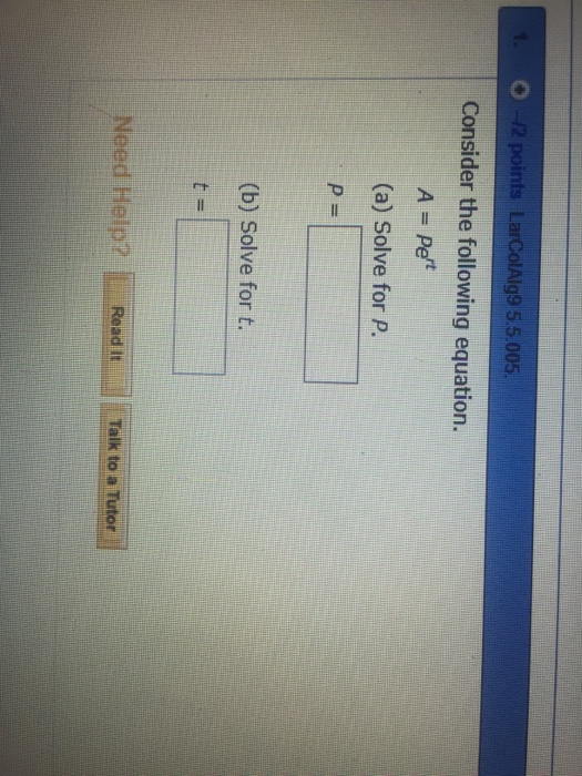Solved Consider the following equation. A = Pe^rt (a) | Chegg.com