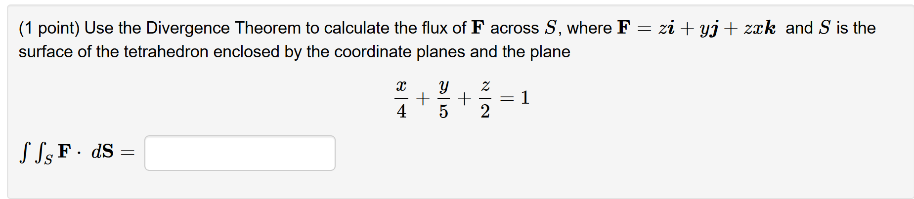 Solved (1 point) Use the Divergence Theorem to calculate the | Chegg.com