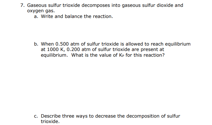 Solved Gaseous sulfur trioxide decomposes into gaseous | Chegg.com