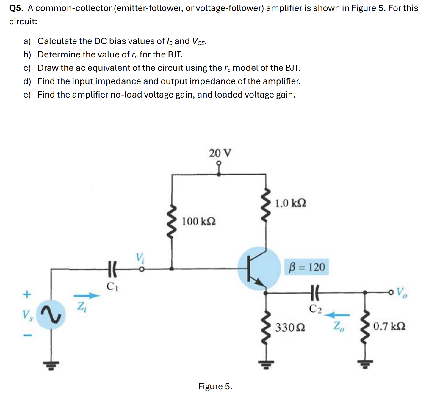 Solved Q5. ﻿A common-collector (emitter-follower, or | Chegg.com