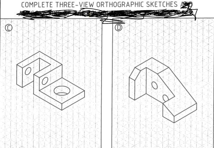 Solved COMPLETE THREE-VIEW ORTHOGRAPHIC SKETCHES SO | Chegg.com
