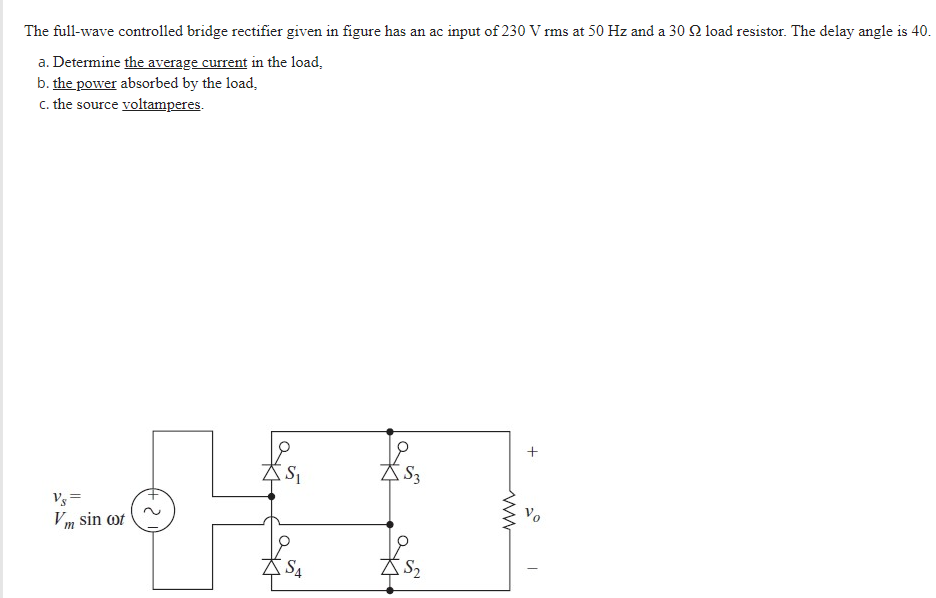 Solved The full-wave controlled bridge rectifier given in | Chegg.com