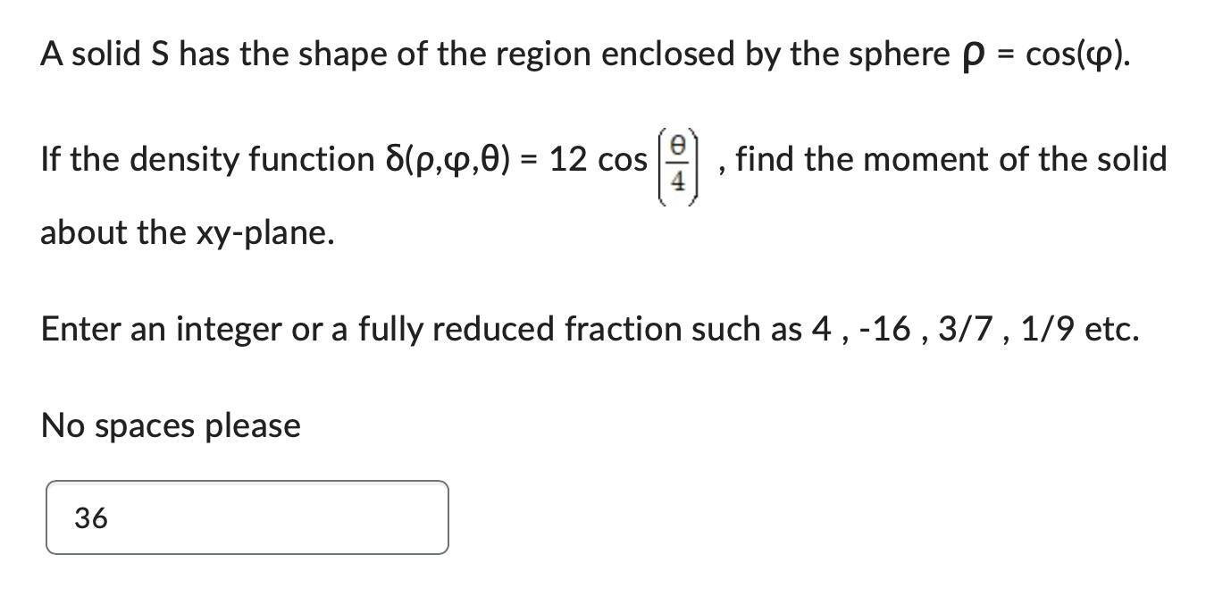 Solved A solid S has the shape of the region enclosed by the | Chegg.com