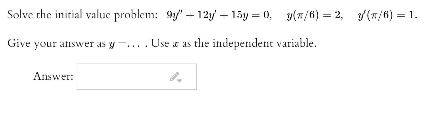 Solved Solve the initial value problem: 9y"' + 12y + 15y = | Chegg.com