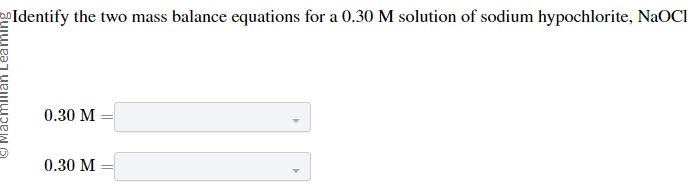 Solved Identify the two mass balance equations for a 0.30 M | Chegg.com