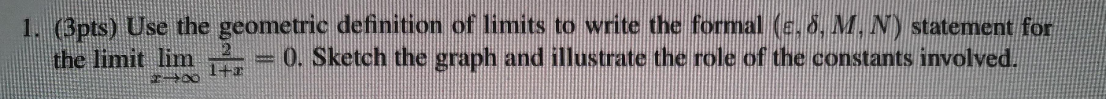 Solved 1. (3pts) Use the geometric definition of limits to | Chegg.com