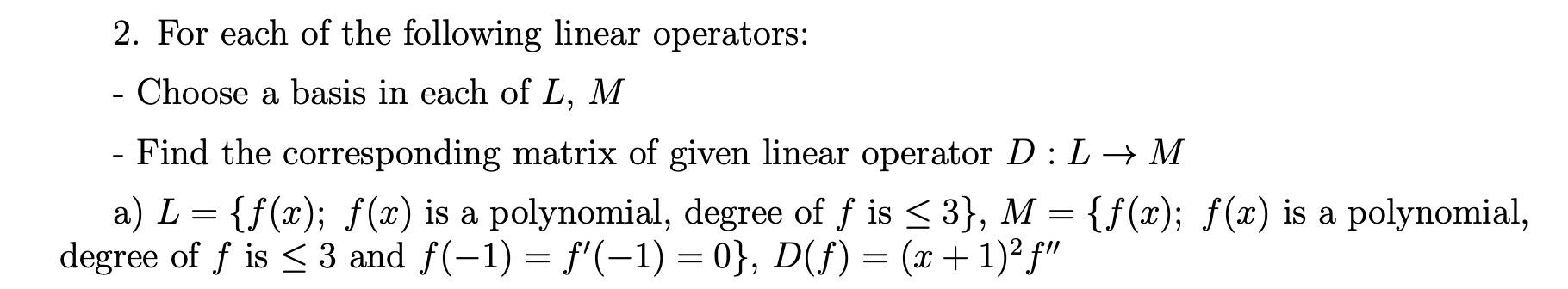 Solved 2. For each of the following linear operators: - | Chegg.com