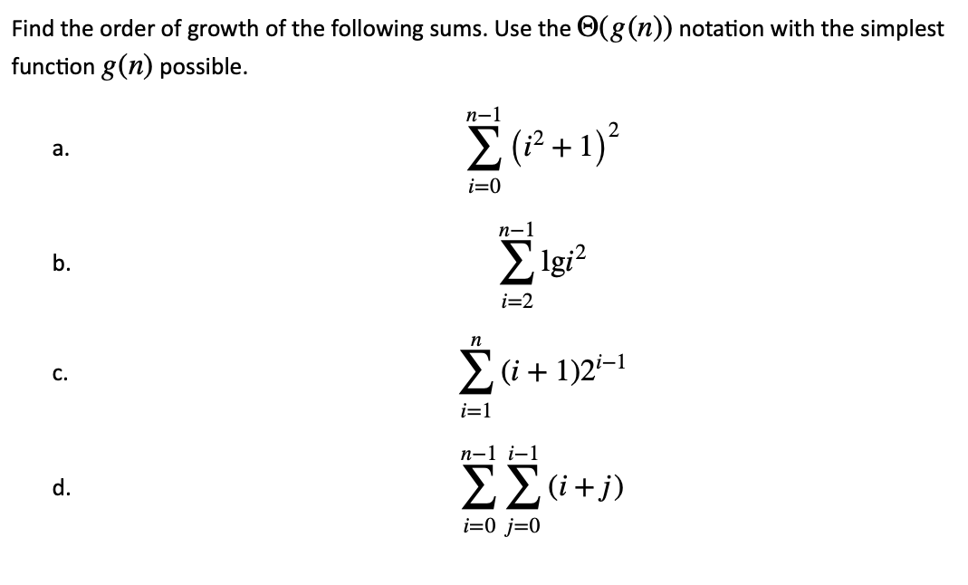 Solved Find the order of growth of the following sums. Use | Chegg.com