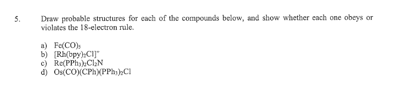 Solved Draw probable structures for each of the compounds | Chegg.com