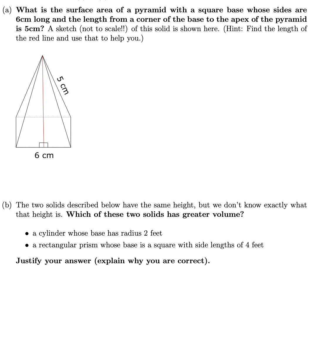 Solved (a) What is the surface area of a pyramid with a | Chegg.com
