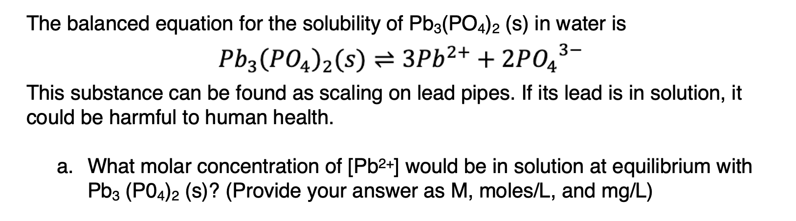 Solved Ine balanced equation for the solubility of Pb3(PO4)2 | Chegg.com