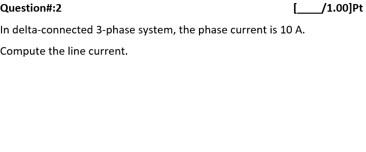 Solved Question#:2 U/1.00]Pt In delta-connected 3-phase | Chegg.com