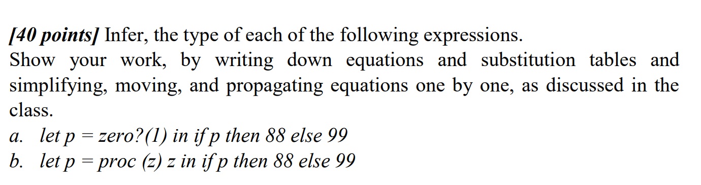 Solved [40 points] Infer, the type of each of the following | Chegg.com