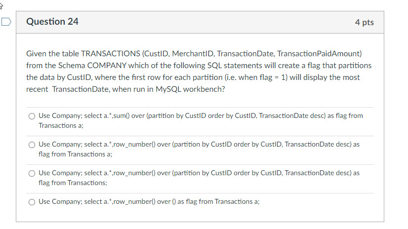 Solved 3 Question 24 4 pts Given the table TRANSACTIONS | Chegg.com