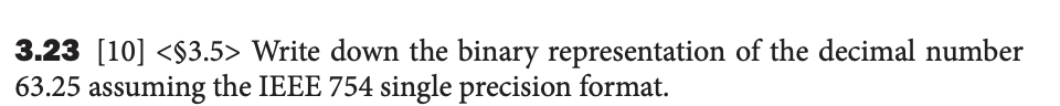 Solved 3.23 [10] Write down the binary representation | Chegg.com