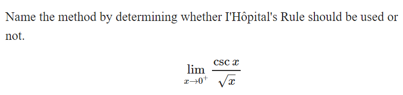Solved Name the method by determining whether I'Hôpital's | Chegg.com
