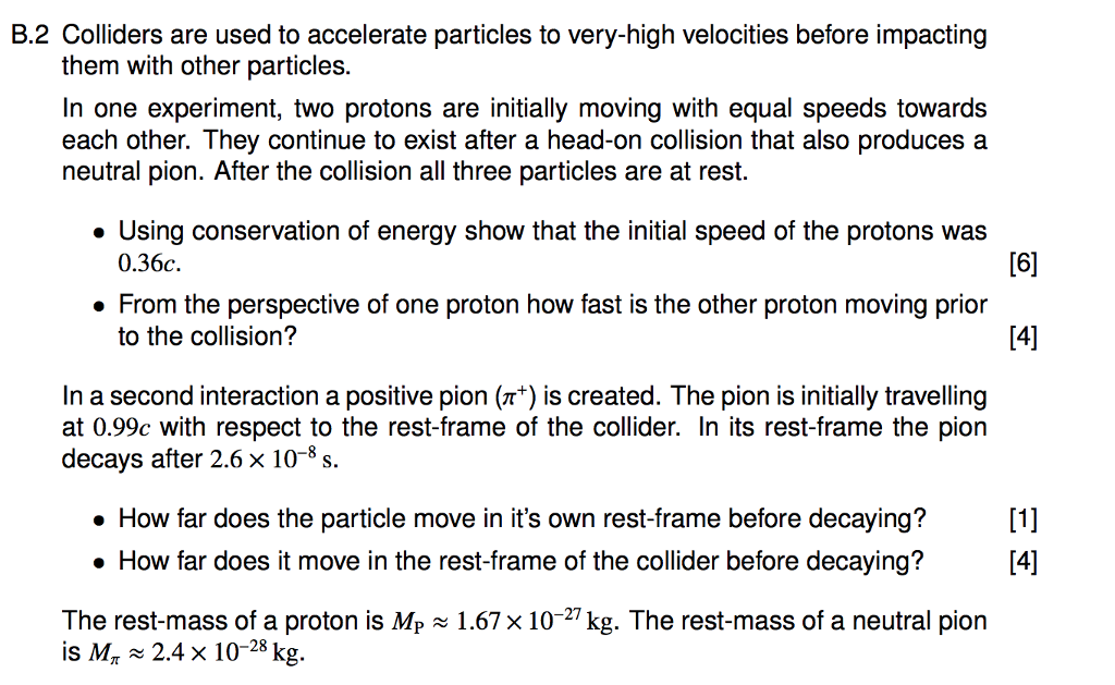 Solved B.2 Colliders are used to accelerate particles to | Chegg.com