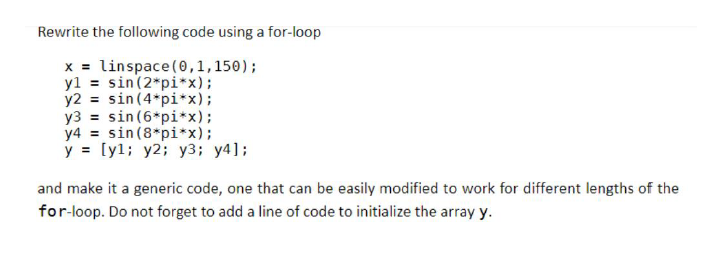 Solved in MATLAB Rewrite the following code using for-loop x | Chegg.com Solved in MATLAB Rewrite the following code using for-loop x | Chegg.com