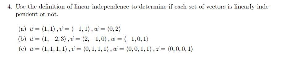 Solved 4. Use the definition of linear independence to | Chegg.com