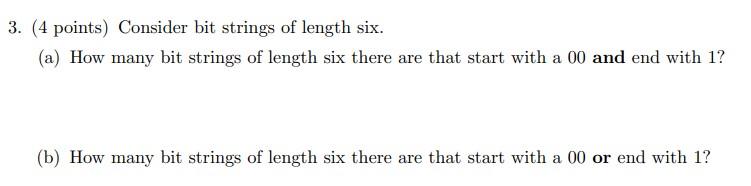 Solved 3. (4 points) Consider bit strings of length six. (a) | Chegg.com