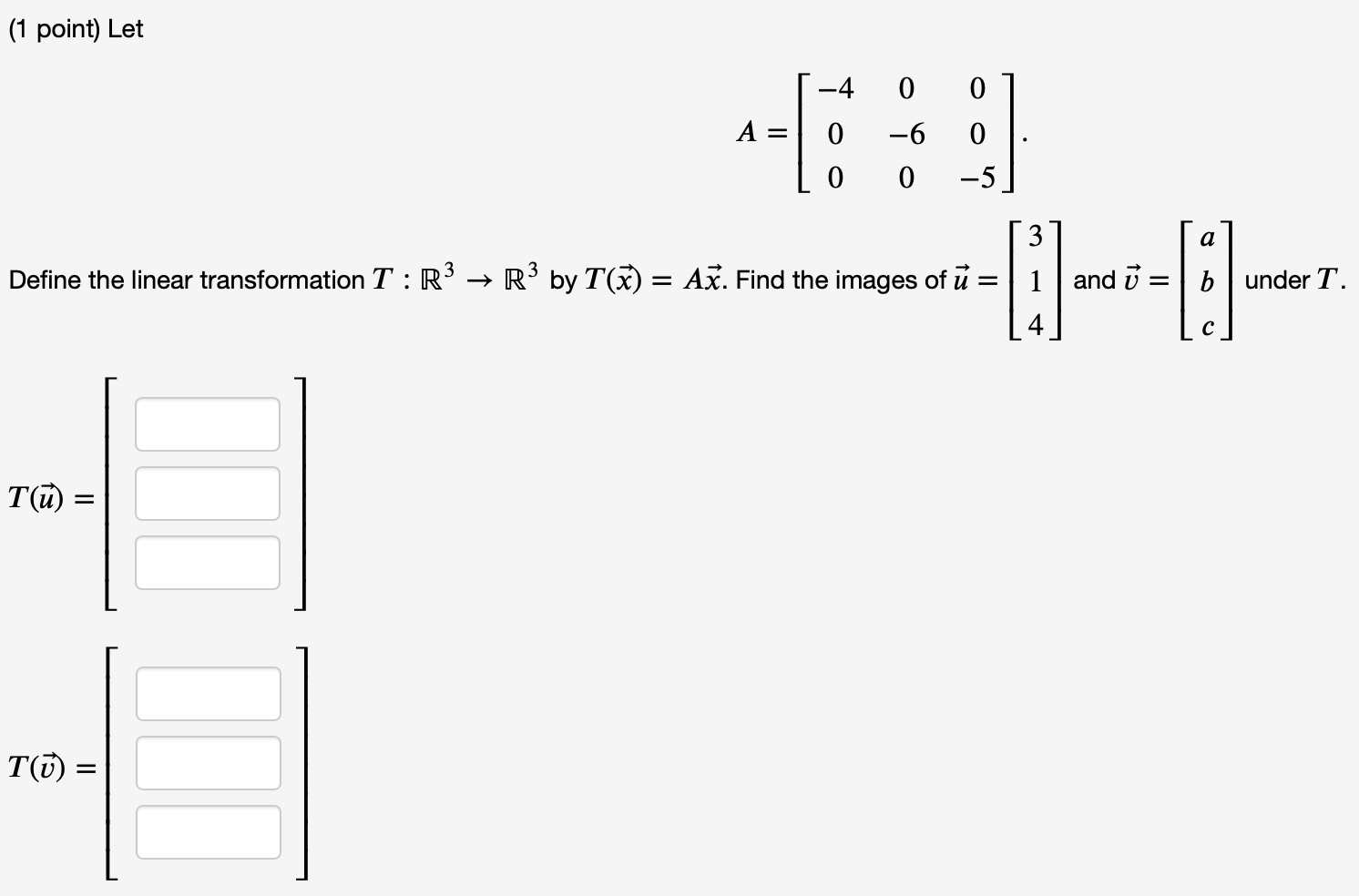 Solved (1 point) Let -4 0 0 0 A = 0 -6 0 0 -5 3 a Define the | Chegg.com
