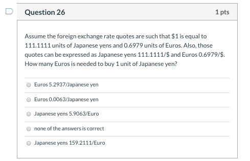 Solved D Question 26 1 pts Assume the foreign exchange rate | Chegg.com