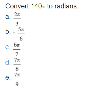 Solved Convert 140. to radians. 2r a. b. - C. d. e. 3 5x | 0 | Chegg.com