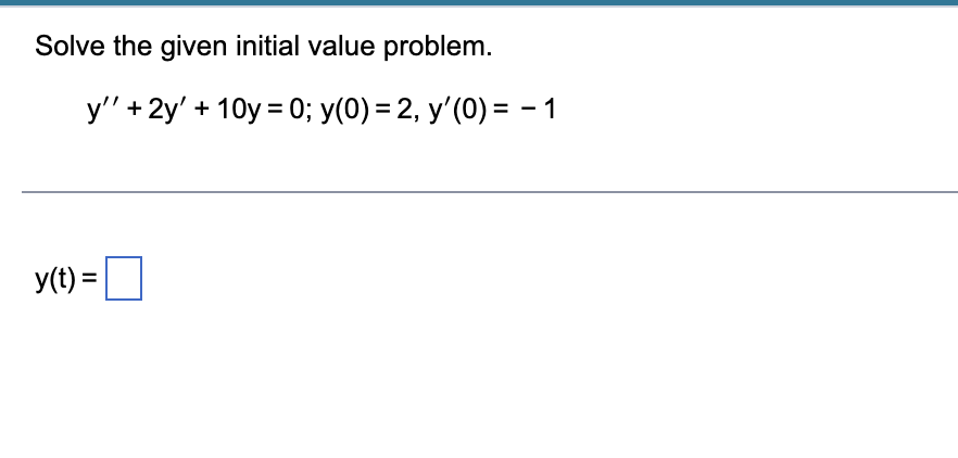 Solved Solve the given initial value | Chegg.com