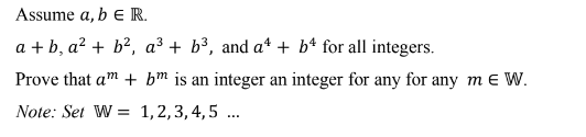 Solved Assume a,b∈R. a+b,a2+b2,a3+b3, and a4+b4 for all | Chegg.com
