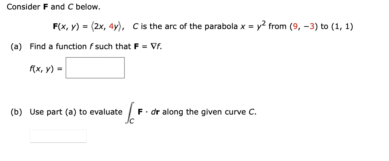[Solved]: Consider ( mathbf{F} ) and ( C ) below.